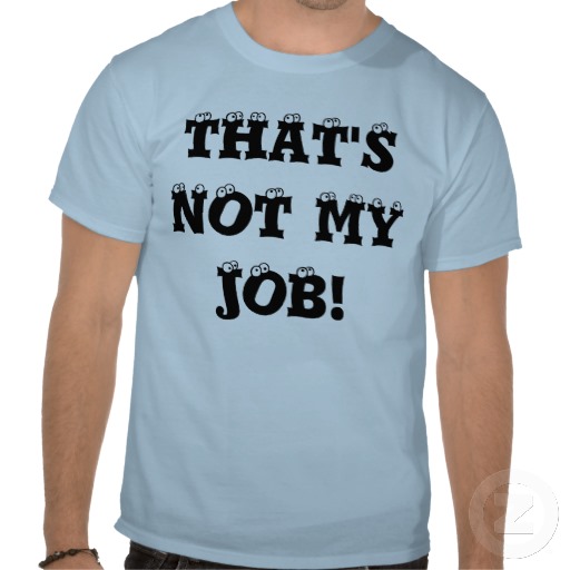 The Lamest Workplace Excuse Ever: “That’s Not My Job” | ERE